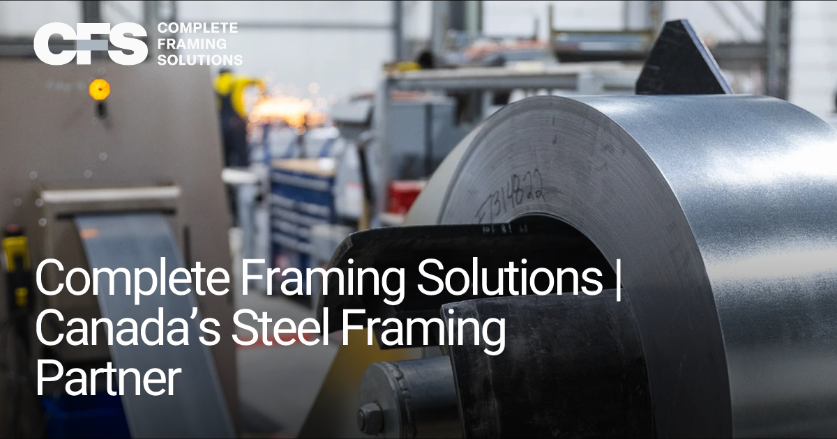Complete Framing Solutions | Canada’s Steel Framing Partner | Complete ...